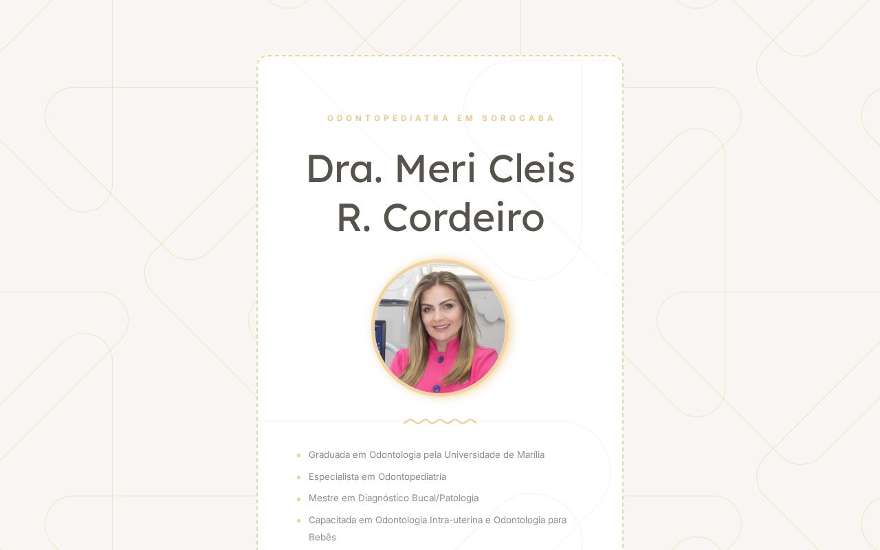 Odontopediatra em Sorocaba: Dra. Meri Cleis R. Cordeiro - Dentista Infantil
